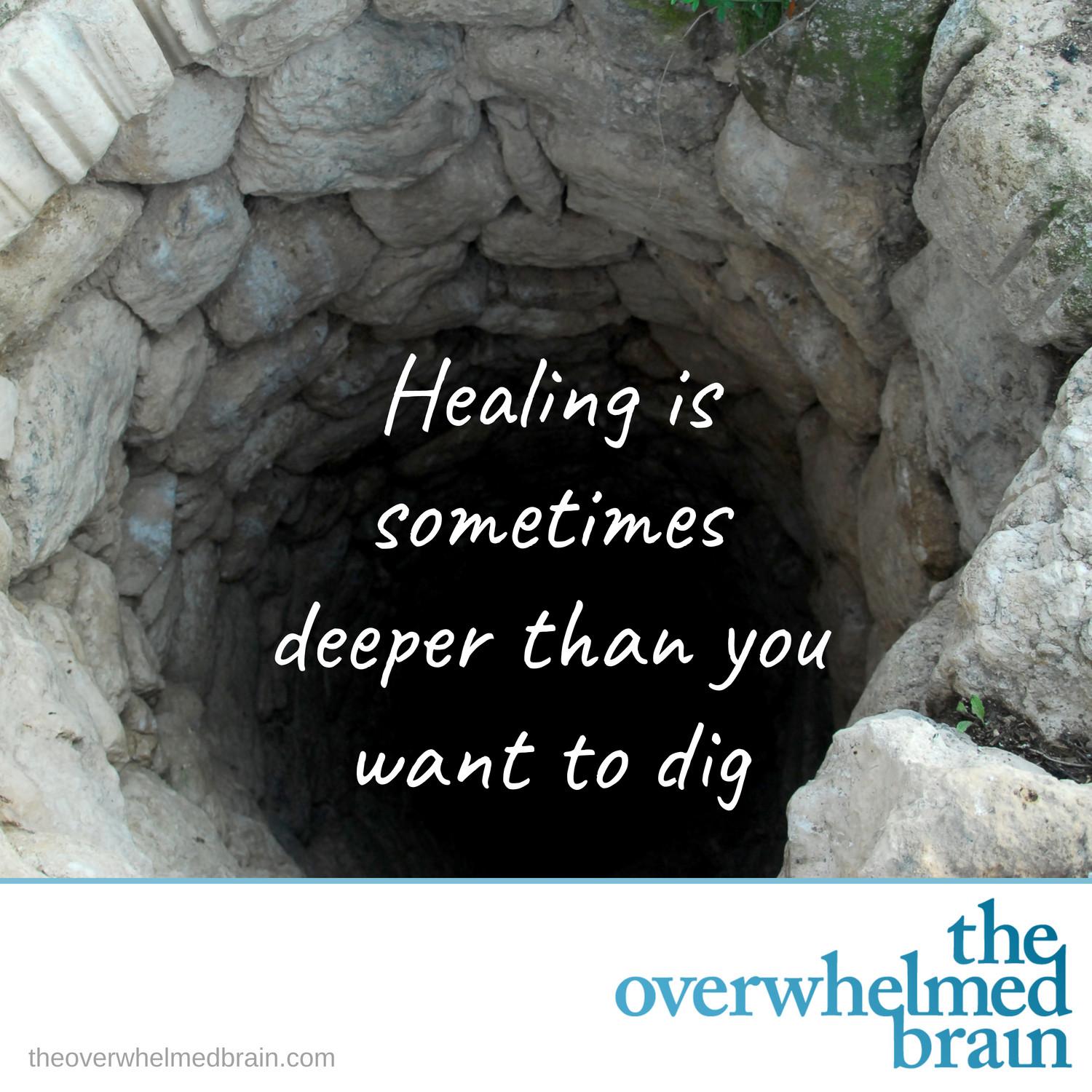 Just how deep do you have to dig to heal unresolved issues? - The ...